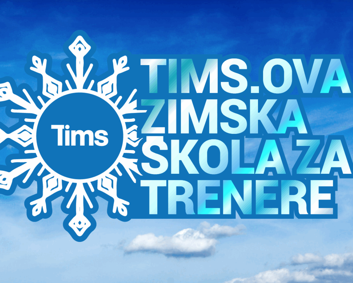 TIMS.ova Zimska škola za trenere – Fakultet za sport i psihologiju – Tims.